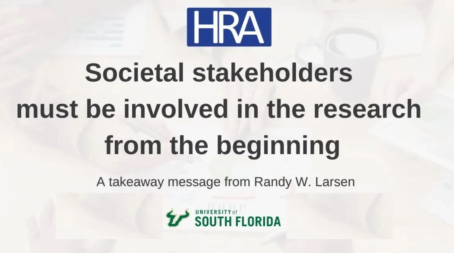 Societal stakeholders must be involved in the research from the ...